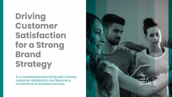 How to Drive Customer Satisfaction for a Strong Brand Strategy? | by ...