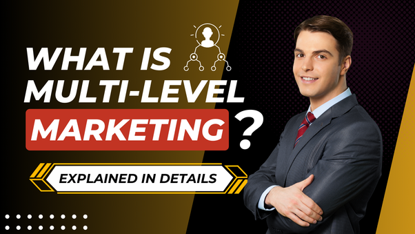 What is multi-level marketing? Explain. | by Direct Seliing Tips And ...