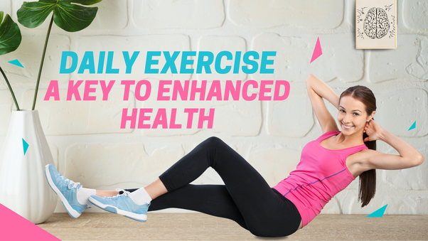 The Transformative Power of Daily Exercise: A Key to Enhanced Health and Well-Being | by ...