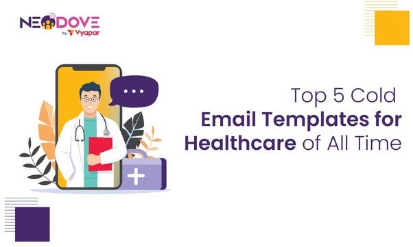 Top 5 Cold Email Templates for Healthcare of All Time | by NeoDove ...