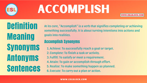 Accomplish Definition, Meaning, Synonyms, Antonyms, Sentences | by ...