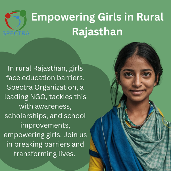 Empowering Girls in Rural Rajasthan - Spectra Organization - Medium