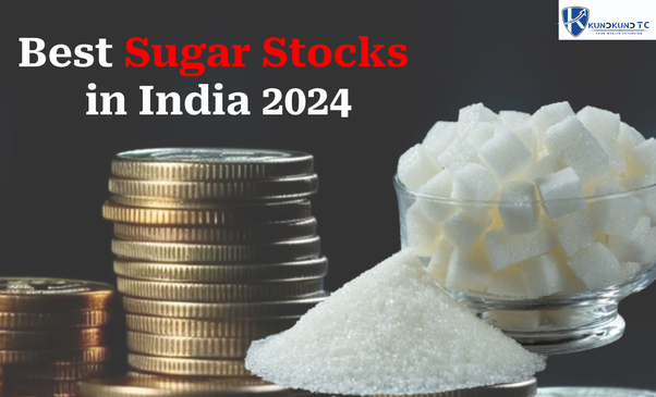 Best Sugar Stocks in India 2024. Introduction | by Kundkundtc | Aug ...