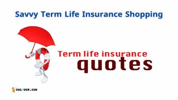Savvy Term Life Insurance Shopping | by Normo Jo | Medium