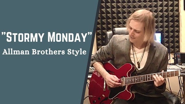 How to Play “Stormy Monday” in the Style of The Allman Brothers — Slow ...