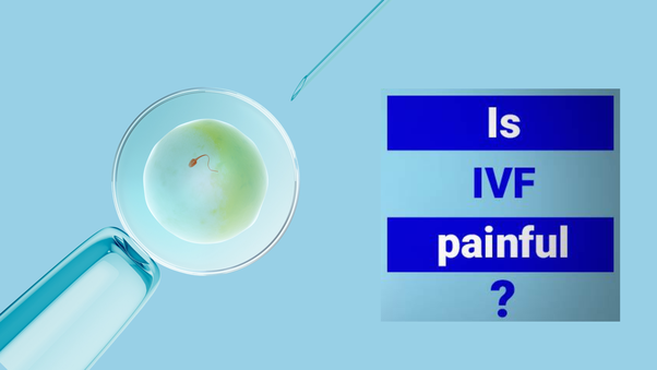 Is IVF Painful? Understanding the Process and What to Expect | by Lotus ...