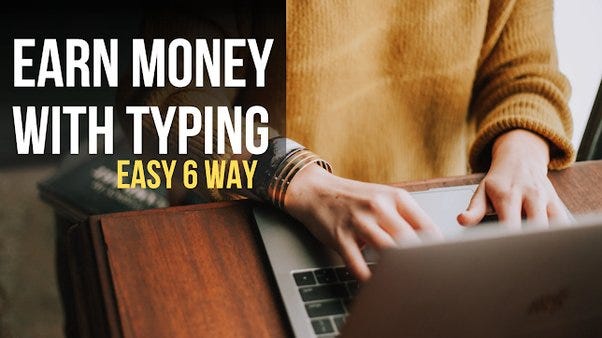 How to earn money from Typing (6 Easy Ways ) | by SEO MASTER | Medium