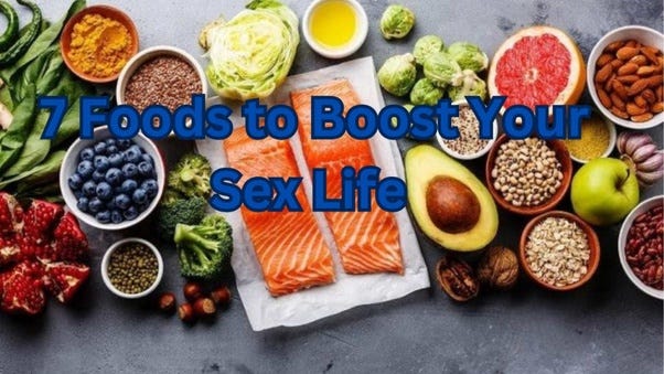 7 Foods To Boost Your Sex Life Certain Foods Contain Nutrients That By Malith Lanka Jun