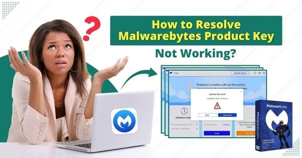 How to Resolve Malwarebytes Product Key Not Working? | by Kevin Pierce ...