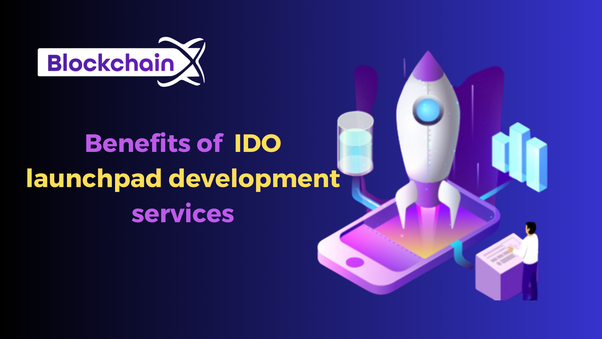 What are the benefits of using IDO Launchpad development services for ...
