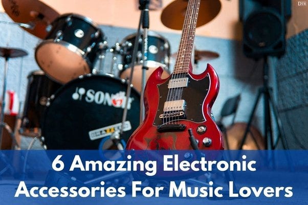 6 Amazing Electronic Accessories For Music Lovers | by Daily Techno ...