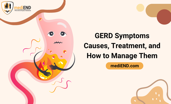GERD Symptoms: Causes, Treatment, and How to Manage Them | by Mediend ...