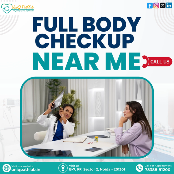 The Complete Guide to Full Body Checkup Near Delhi (Jhilmil) at UniQ PathLab | by Gyaan Jyoti ...