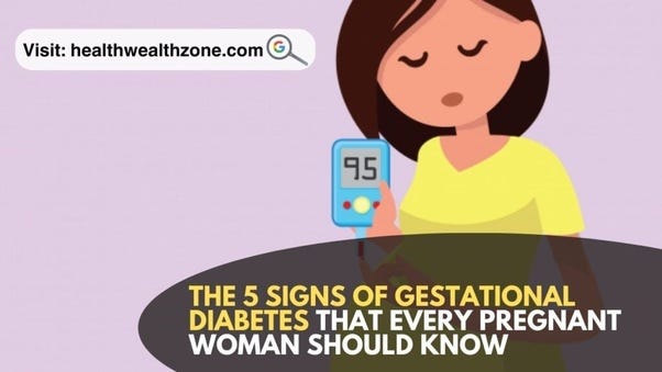 The 5 signs of Gestational diabetes That Every pregnant Woman Should ...