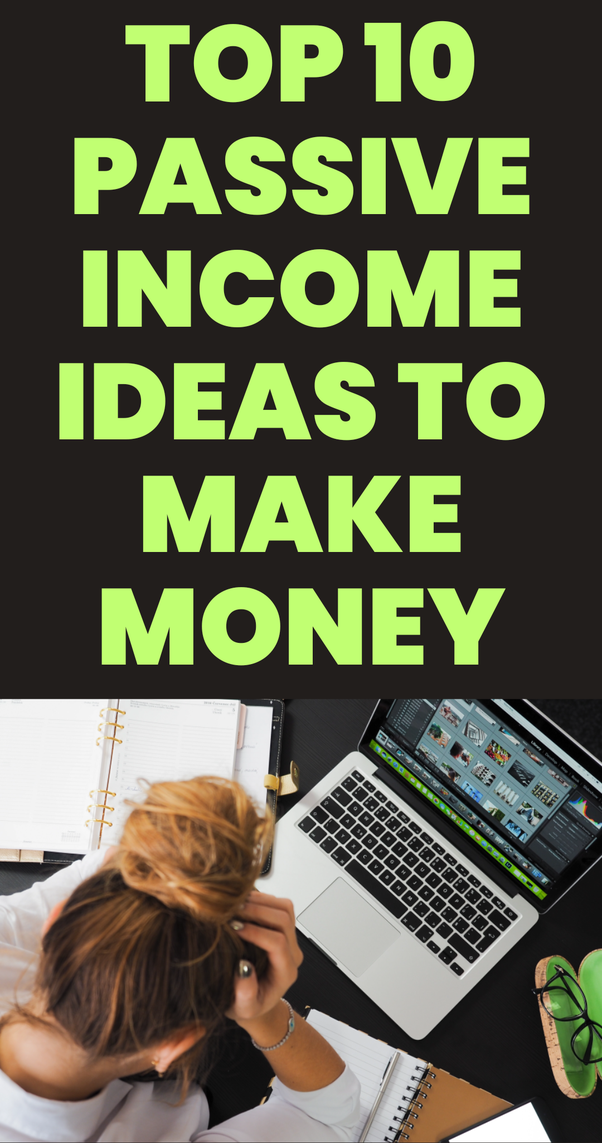 Top 10 Passive Income Ideas to Make Money | by MAKE MONEY WITH BETY ...