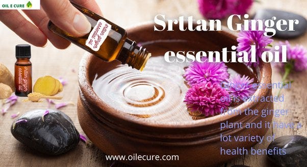 The Complete Guide to SRTTAN Ginger Essential Oil and the Science and ...