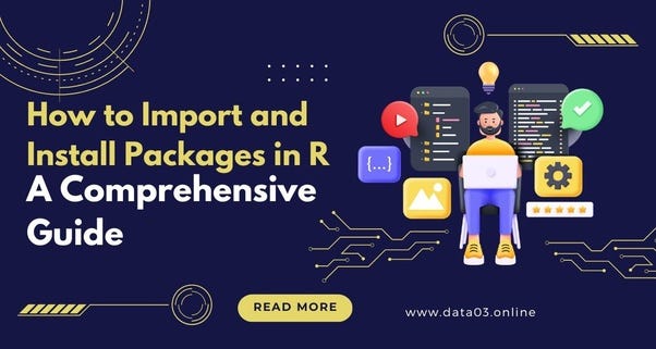 How to Import and Install Packages in R: A Comprehensive Guide | by ...
