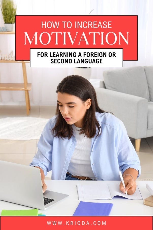 Language Learning Motivation: Making Your Journey Exciting and ...