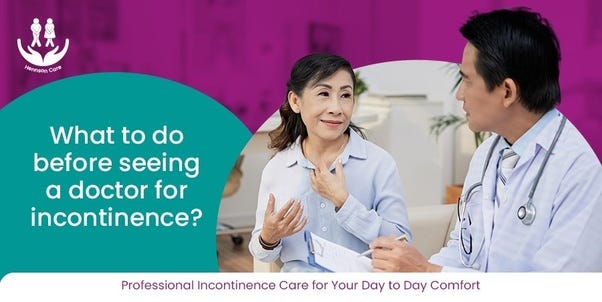 Conquer Incontinence: 4 Steps to Finding the Right Doctor | by Farah ...