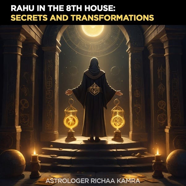 Rahu in the 8th House: Secrets and Transformations | by Richaa Kamra ...