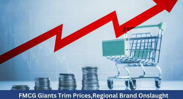FMCG Giants Trim Prices, Boost Ads Amid Regional Brand Onslaught | by ...