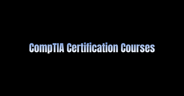 Why CompTIA Certifications Matter: Your Gateway to IT Success | by ...
