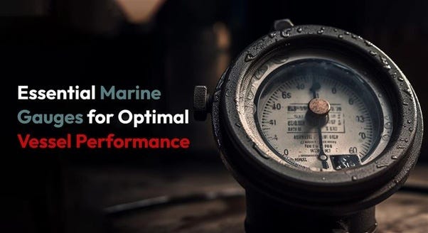Essential Marine Gauges for Optimal Vessel Performance | Veethree ...