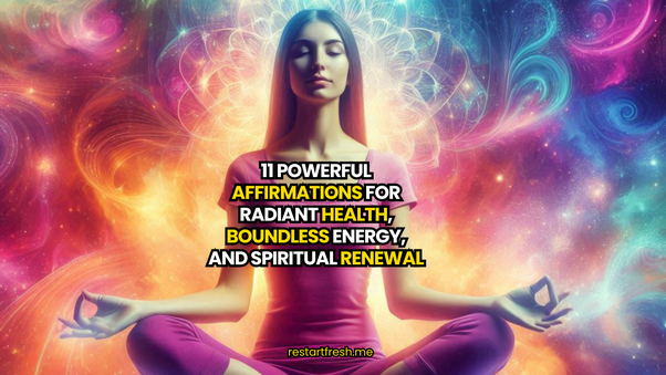 11 Powerful Affirmations for Radiant Health, Boundless Energy, and Spiritual Renewal | by ...