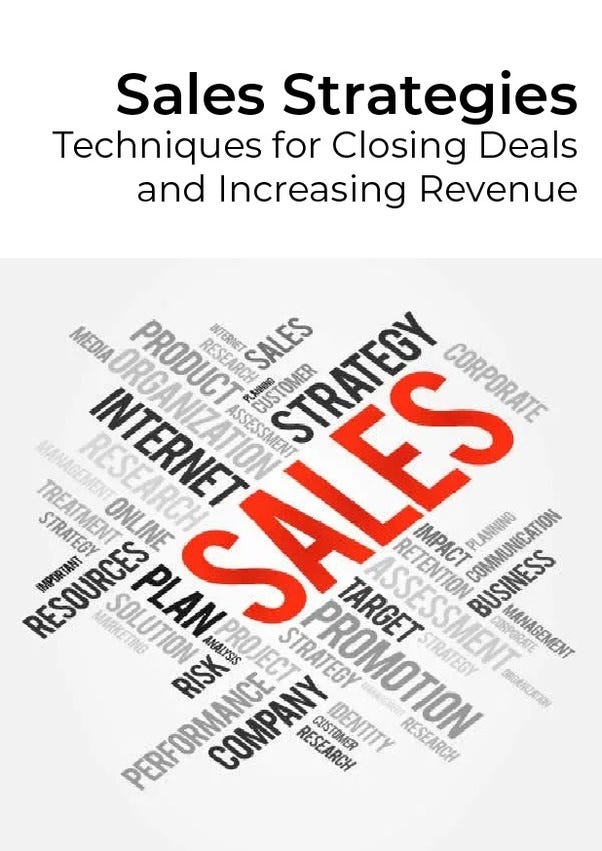 Sales Strategies Techniques for Closing Deals and Increasing Revenue ...