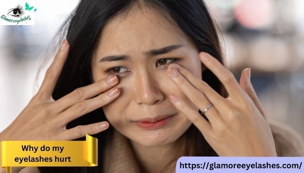 Why Does My Eyelash Hurt?. Eyelash pain may be a source of… | by Sam ...