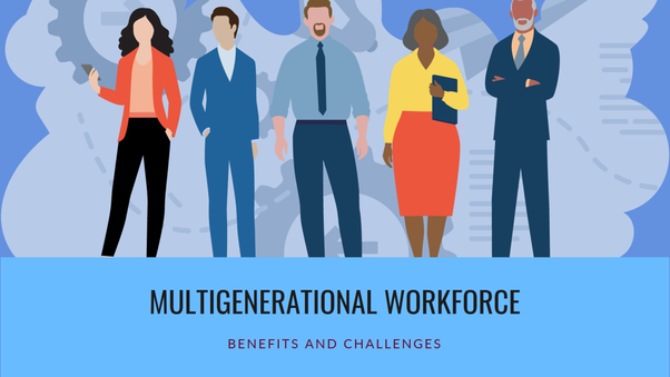 Age Diversity in the Workplace: Benefits and Challenges of a ...