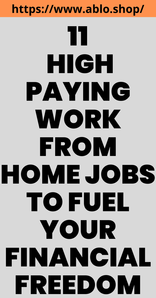 11 High-Paying Work-From-Home Jobs to Fuel Your Financial Freedom | by ...