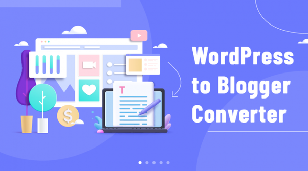WordPress to Blogger Converter: Full Guide | by Aadhira Jayaprakash | Medium