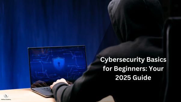 Cybersecurity Basics for Beginners: Your 2025 Guide | by Xaltius | Feb ...