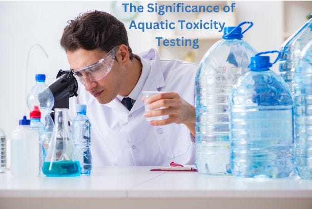 The Significance of Aquatic Toxicity Testing | by Essem Compliance | Medium