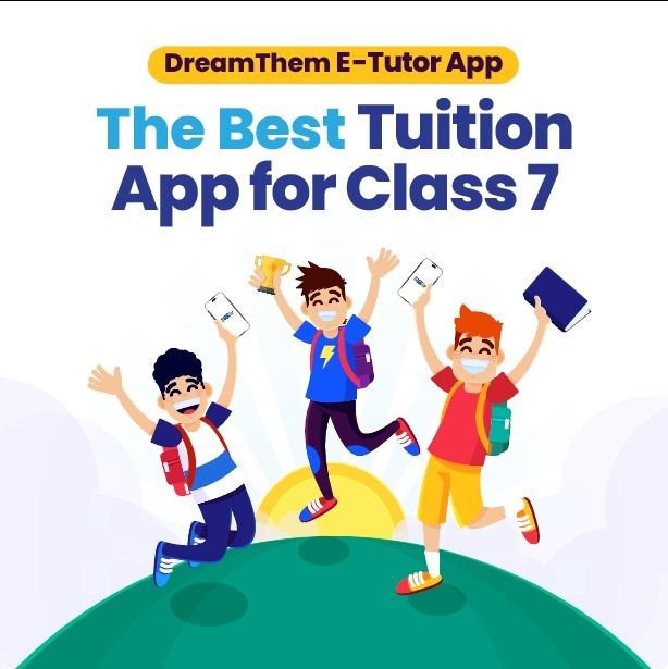 E-Tutor App: The Best Tuition App for Class 7 | by Dreamthem App | Feb ...