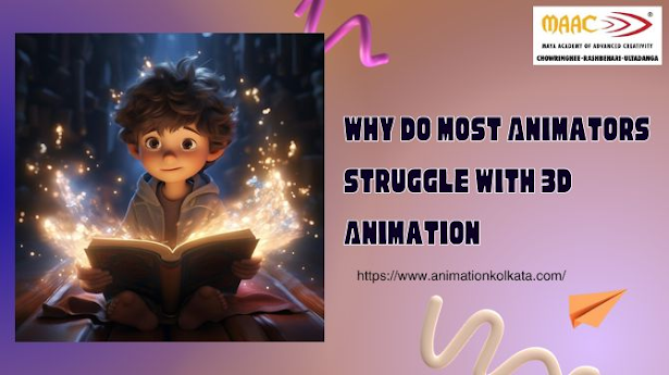 Why Do Most Animators Struggle With 3D Animation | by MAAC Chowringhee ...