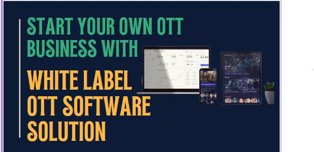 From Idea to OTT Success: A Guide to White Label OTT Solutions | by ...