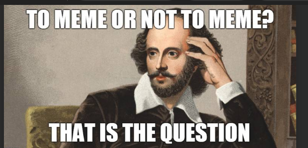 SpongeBob > Shakespeare? Are Memes Actually Becoming Society’s Greatest ...
