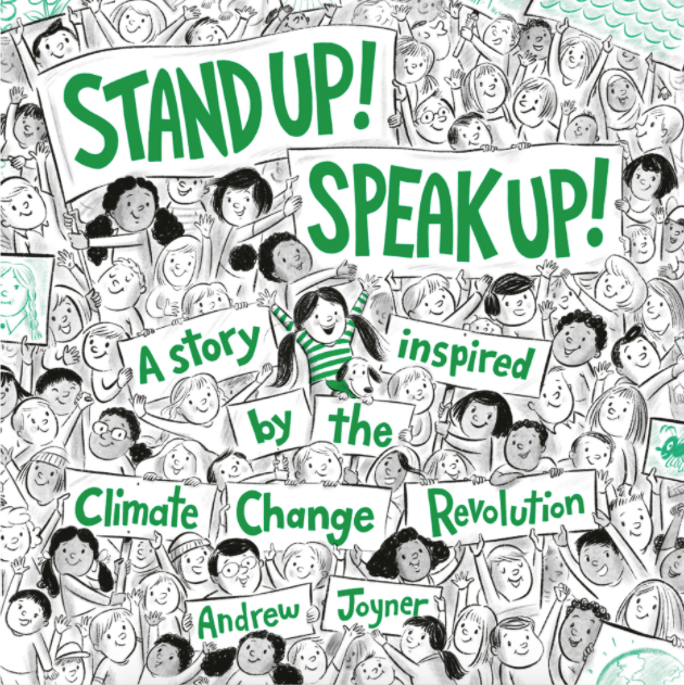 Stand Up! Speak Up! A Story Inspired by the Climate Change Revolution ...
