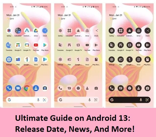 Ultimate Guide on Android 13: Release Date, News, And More! | by ...