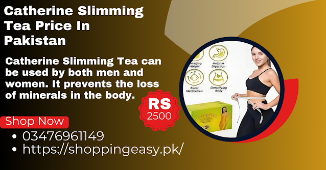 Catherine Slimming Tea Price In Pakistan | 03476961149 | by ...