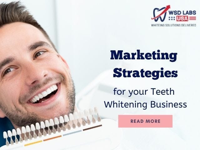 3 Marketing Strategies for a Successful Teeth Whitening Business | by ...