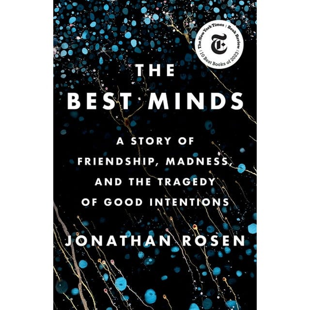 The tortured life of the Best Minds: a review of Jonathan Rosen’s ...
