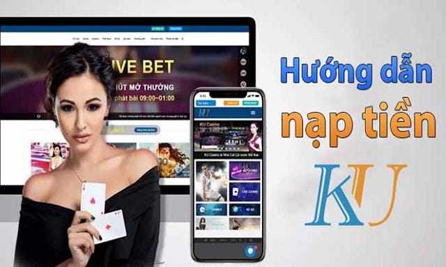 Huong dan cac cach nap tien vao Kubet nhanh nhat | by KUBET | Medium