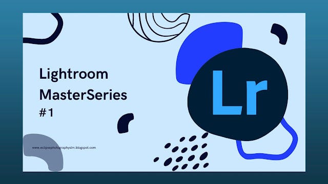 Lightroom Masterclass. This is Lightroom master Series | by Manikandan | Medium