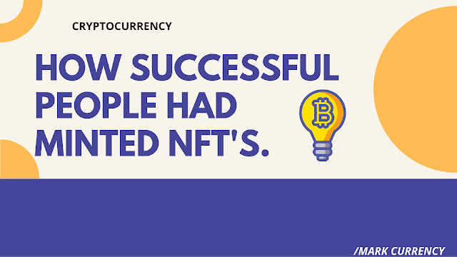 How Successful People Had Minted Their NFT. | by Mark Currency | Medium
