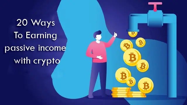 20 Ways To Earning passive income with crypto | by CRYPTO LEARN | Medium