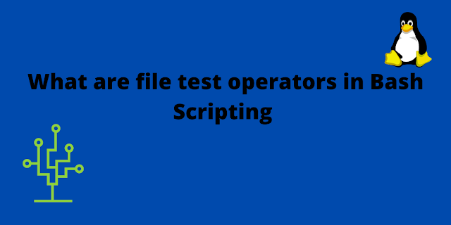 What are file test operators in Bash Scripting | by Shashwat Agrawal ...