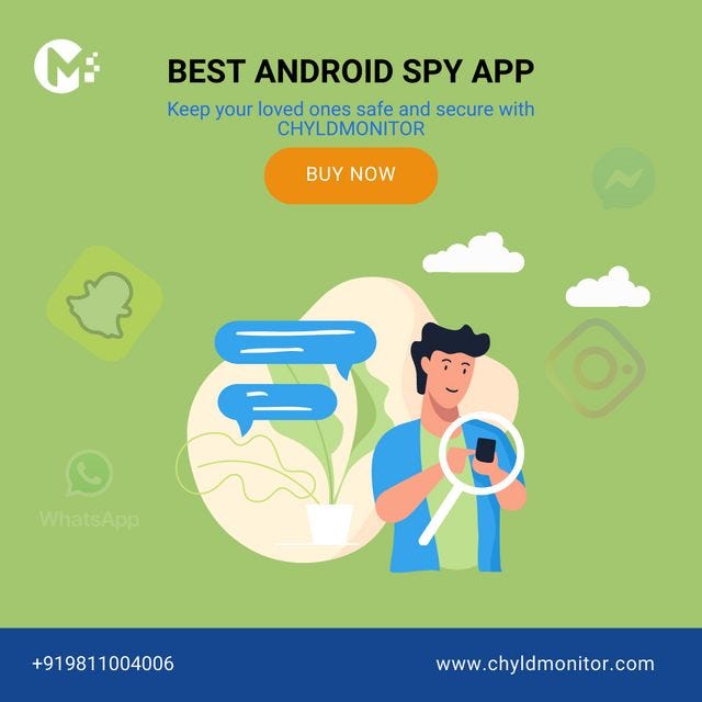 Best Android Spy App for Remote Monitoring | CHYLDMONITOR - Chyld Monitor - Medium